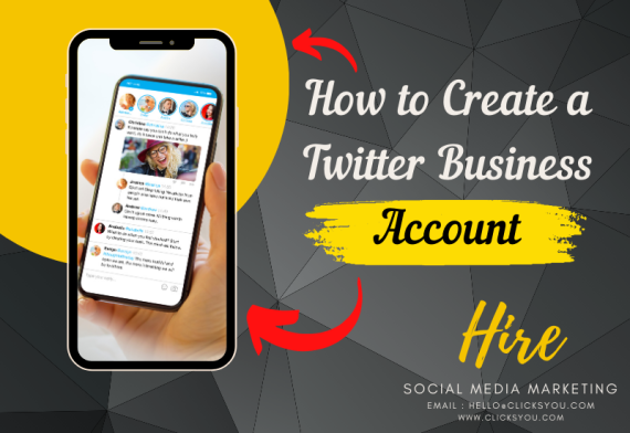 How To Create A Twitter Business Account In 2026 | ClicksYou
